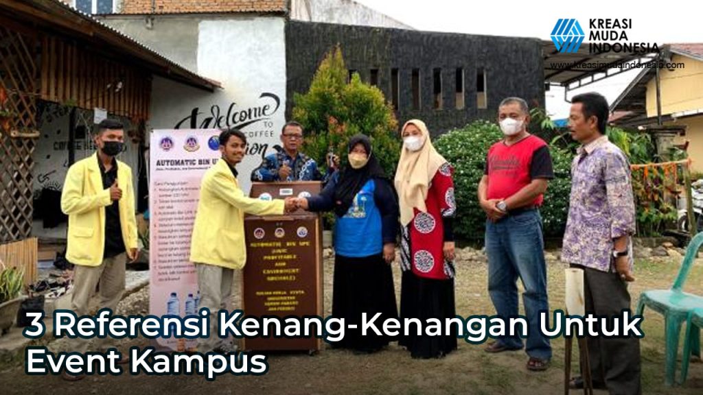 3 Referensi Kenang-Kenangan Untuk Event Kampus - Kreasi Muda Indonesia